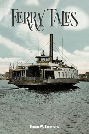 Amazon.com: Ferry Tales eBook : Simmons, Bruce W.: Kindle Store