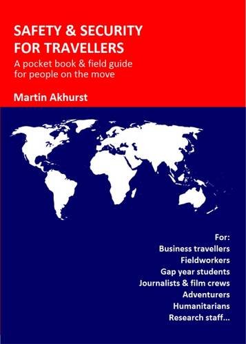 Safety & Security for Travellers: A Pocketbook and Fieldguide for ...