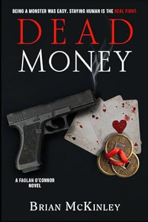 Dead Money: A Faolan O'Connor Novel (Vampire Gangster Series): McKinley ...