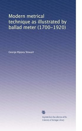Amazon.com: Modern metrical technique as illustrated by ballad meter ...