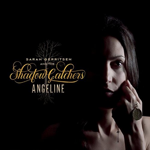 Amazon.com: Angeline : Sarah Gerritsen & The Shadow Catchers: Digital Music