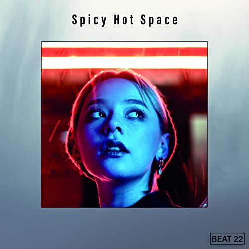 Play Spicy Hot Space Beat 22 by VARIOUS ARTISTS on Amazon Music