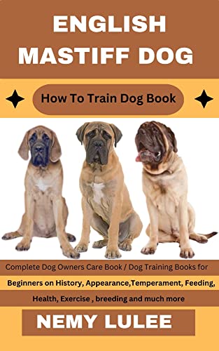 Amazon.com: ENGLISH MASTIFF DOG How To Train Dog Book : Complete Dog ...