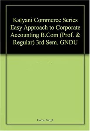 Kalyani Commerce Series Easy Approach to Corporate Accounting B.Com ...
