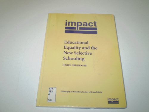 Amazon | Educational Equality and the New Selective Schooling (Impact S ...