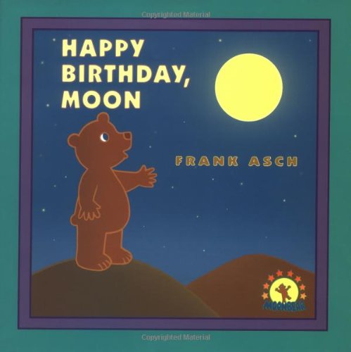 Happy Birthday, Moon (Moonbear): Frank Asch, Frank Asch: 9780689835438 ...