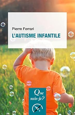 Amazon.com: L'Autisme infantile: 9782715419193: Ferrari, Pierre: Books