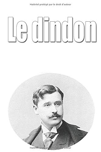 Amazon.com: Le dindon (French Edition): 9781549608919: Feydeau, Georges ...