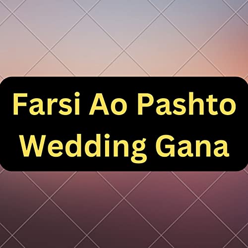 Farsi Ao Pashto Wedding Gana von Zahid Khan bei Amazon Music Unlimited