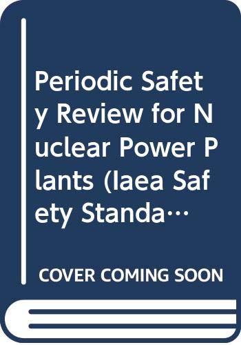 Periodic Safety Review For Nuclear Power Plants: IAEA Safety Standard ...