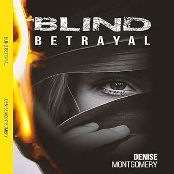 Amazon.com: Blind Betrayal: The Blind Series, Book 2 (Audible Audio Edition): Denise Montgomery ...