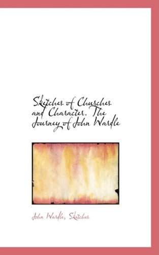 Amazon.com: Sketches of Churches and Character: The Journey of John ...