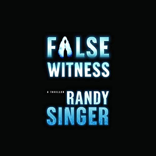 Amazon.com: False Witness (Audible Audio Edition): Randy D Singer, Adam Verner, Oasis Audio ...