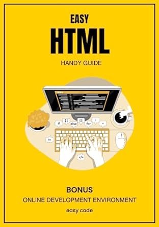 Easy HTML - Handy Guide (2023): Discover the World of Web Programming ...