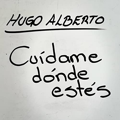 Écouter Cuídame Dónde Estés par Hugo Alberto sur Amazon Music Unlimited