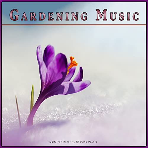 Background Gardening Music 432Hz song by Music For Plants, Plant Music ...