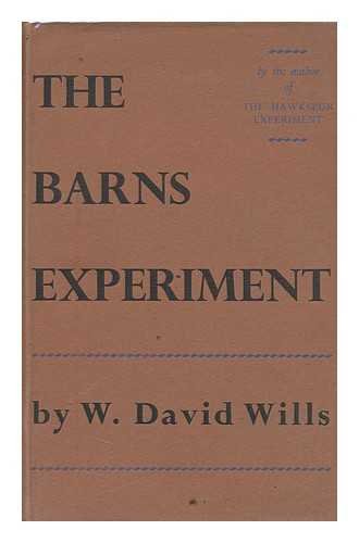 The Barns Experiment, by W. David Wills: Wills, William David: Books ...