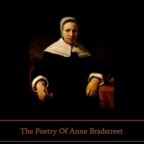The Poetry of Anne Bradstreet (Audio Download): Anne Bradstreet ...
