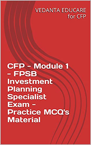 CFP - Module 1 - FPSB Investment Planning Specialist Exam - Practice MCQ's Material eBook : CFP ...