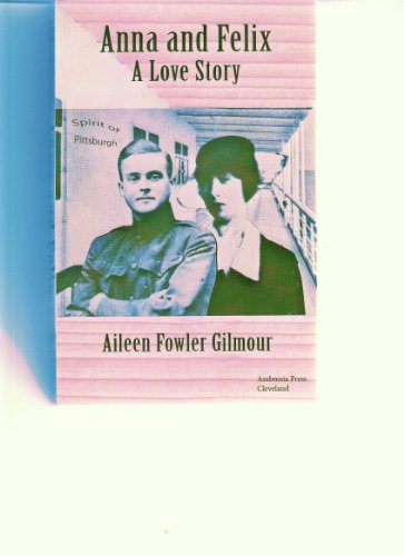 Anna and Felix, A Love Story - Kindle edition by Gilmour, Aileen ...