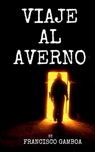 Viaje al averno (Spanish Edition) eBook : Gamboa, Francisco: Amazon.in ...