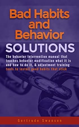 Amazon.com: Bad Habits And Behavior Solutions: The behavior ...