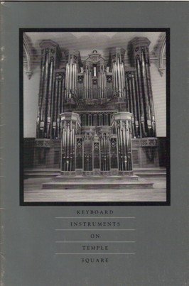 Keyboard Instruments on Temple Square: Mormon Church: Amazon.com: Books