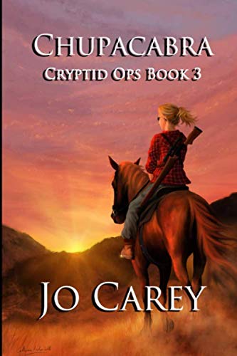 Chupacabra (Cryptid Ops): Carey, Jo: 9781944946470: Amazon.com: Books