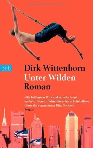 Unter Wilden: Roman : Wittenborn, Dirk: Amazon.de: Bücher