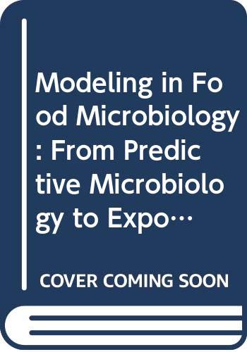 Modeling in Food Microbiology: From Predictive Microbiology to Exposure ...