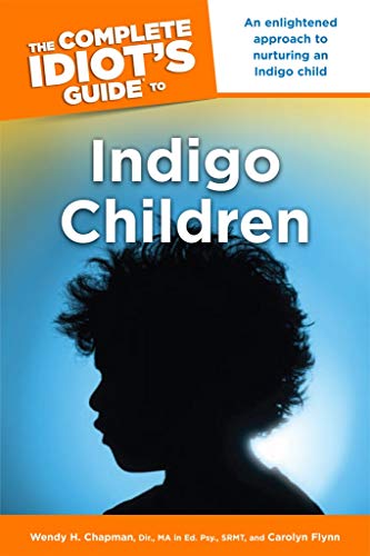 Amazon.com: The Complete Idiot's Guide to Indigo Children: An ...