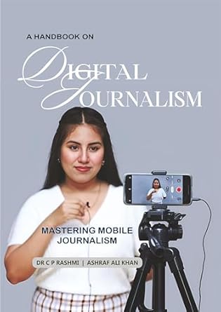 Buy A HAND BOOK ON DIGITAL JOURNALISM - Mastering Mobile Journalism ...