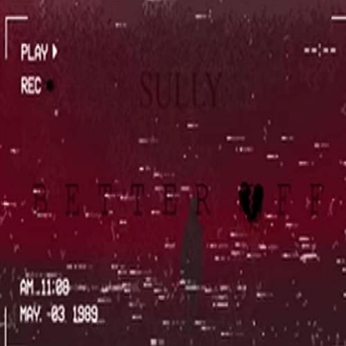Better Off de Childish Sully en Amazon Music Unlimited