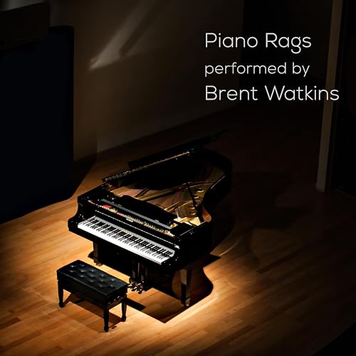 Amazon.com: Piano Rags Performed by Brent Watkins : Brent Watkins ...