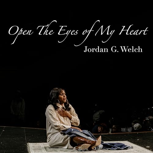 Open The Eyes of My Heart by Jordan G. Welch on Amazon Music - Amazon.com