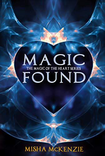Magic Found (The Magic of the Heart Series Book 1) - Kindle edition by ...