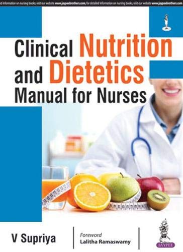 Clinical Nutrition and Dietetics Manual for Nurses: Dr. V Supriya ...