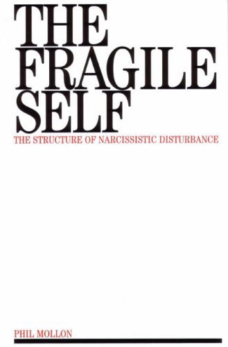 The Fragile Self: Structure of Narcissistic Disturbance by Mollon. Phil ...