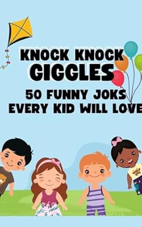 "Knock Knock Giggles! 50 Funny Jokes Every Kid Will Love!" eBook ...