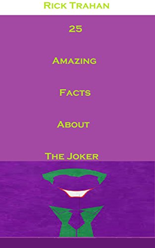 25 Amazing Facts About The Joker (Amazing Fact About Book 2) eBook ...