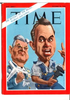 Time Magazine October 18 1968 The Revolt of the Right Wallace and leMay ...