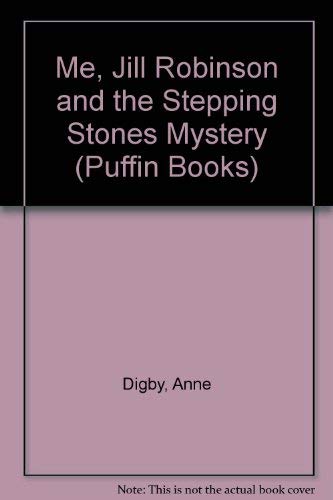 Me, Jill Robinson and the Stepping Stones Mystery (Puffin Books): Anne ...