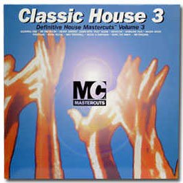 Amazon.co.jp: Classic House Mastercuts 3 [12 inch Analog]: ミュージック