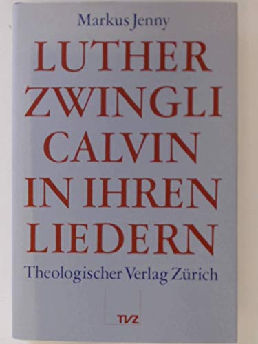 Luther, Zwingli, Calvin in ihren Liedern : Amazon.es: Libros