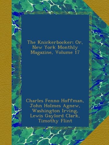 The Knickerbocker; Or, New York Monthly Magazine, Volume 17 : Amazon.in ...