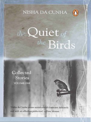 The Quiet of the Birds: v. 1: Collected Stories: Cunha, Nisha Da ...