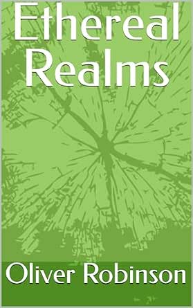 Ethereal Realms eBook : Robinson, Oliver: Amazon.in: Books