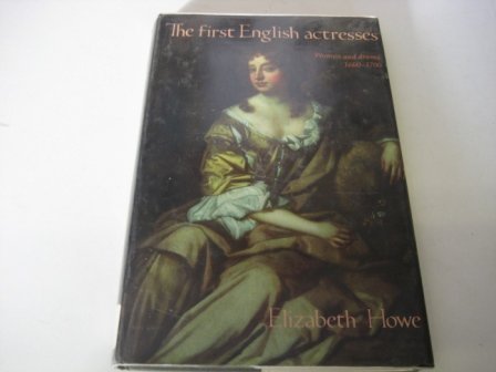 Amazon.co.jp: The First English Actresses: Women and Drama, 1660–1700 ...