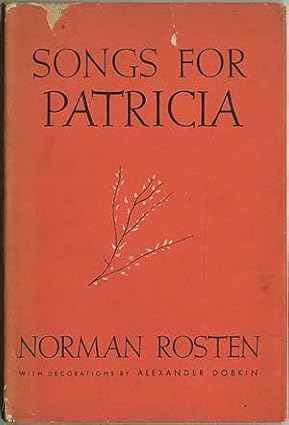 Songs for Patricia;: Rosten, Norman: Amazon.com: Books