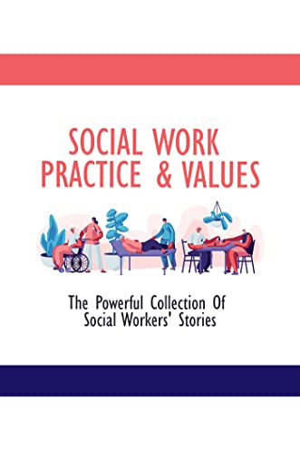 Amazon.com: Social Work Practice & Values: The Powerful Collection Of ...